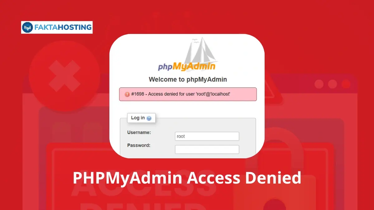 phpMyAdmin Access Denied? Ini Penyebab dan Solusinya!
